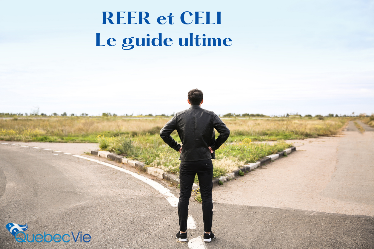 CELI et REER : le guide complet - Blog - Quebec Vie